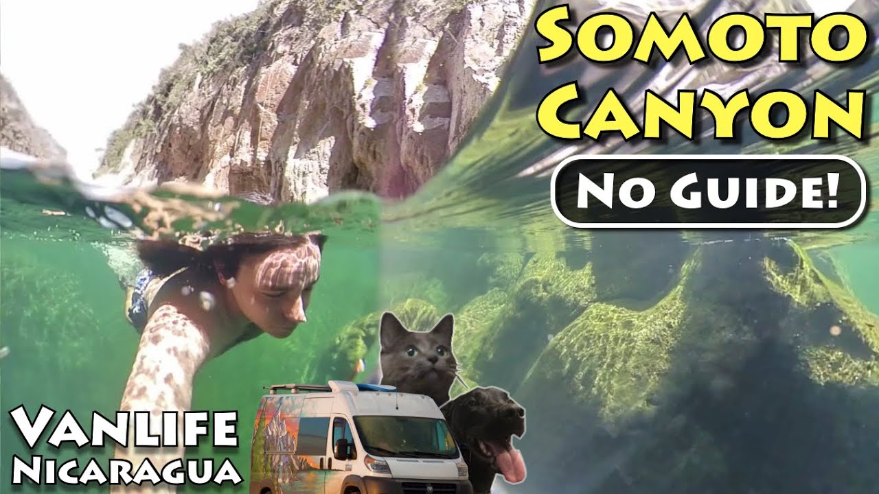 VAN LIFE ADVENTURE TRAVEL | Canyon swim with NO GUIDE in Nicaragua ...