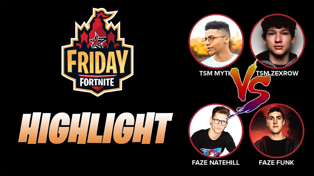 Fortnite Friday - Highlight - TSM Myth & Zexrow vs Faze Nate Hill ...