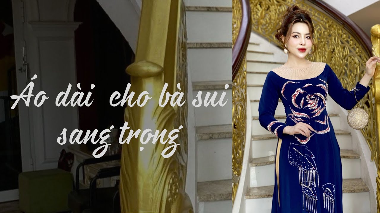 Áo dài cách tân cho bà sui sang trọng - Hotline: 032 520 3614 - YouTube