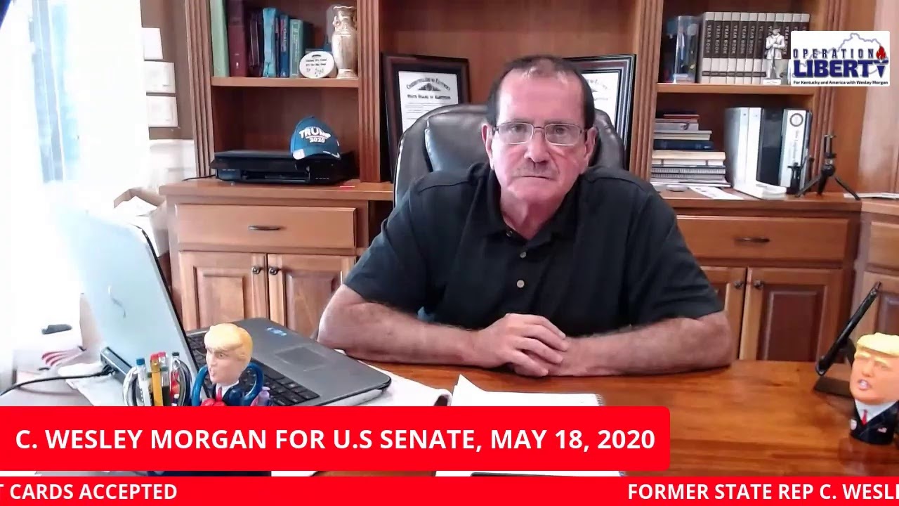 C. WESLEY MORGAN FOR U.S SENATE, JUNE 18, 2020 - YouTube