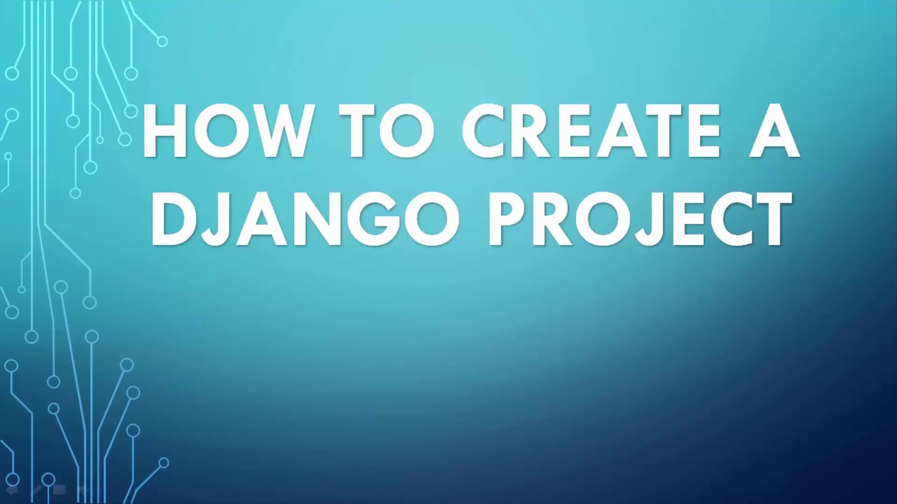 How To Create A Django Project YouTube How To Create A Django Project YouTube