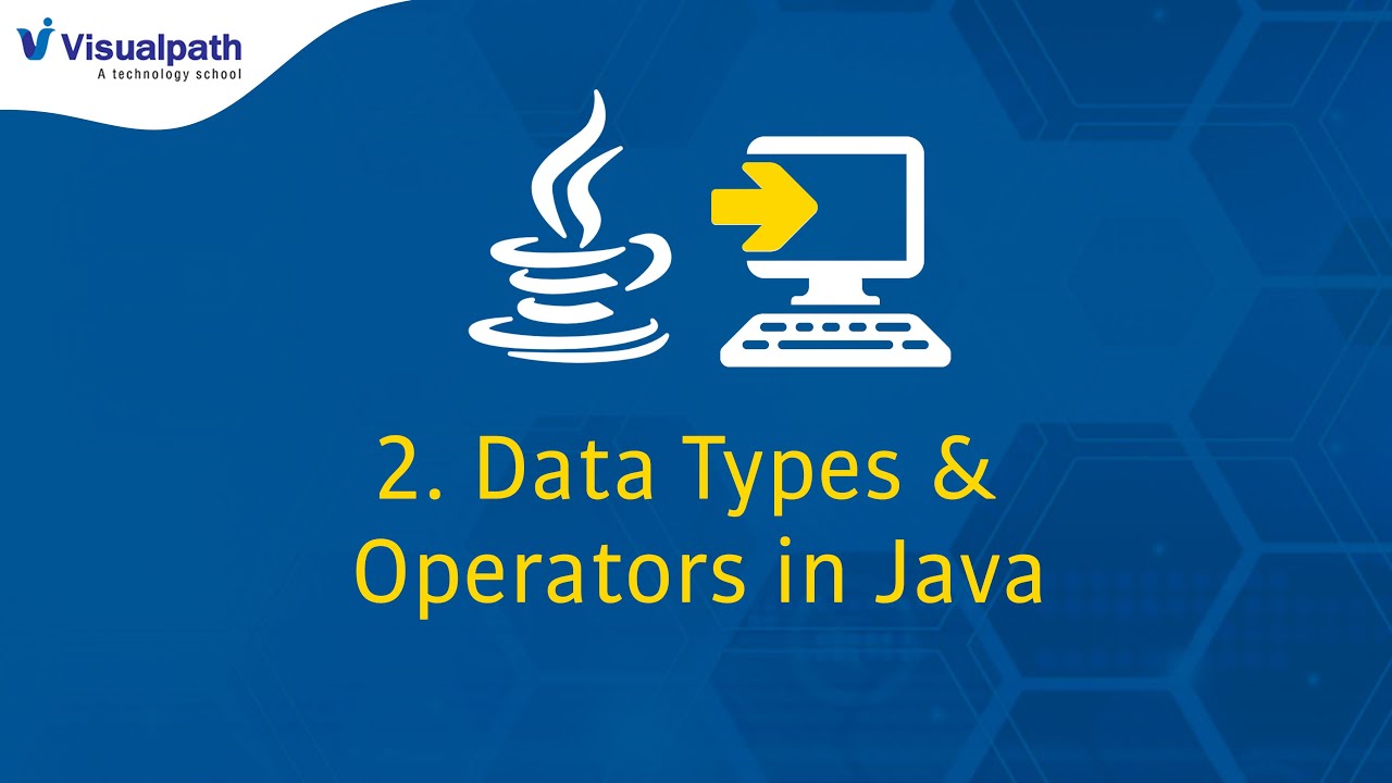 Data Types And Operators In Core Java Visualpath Youtube