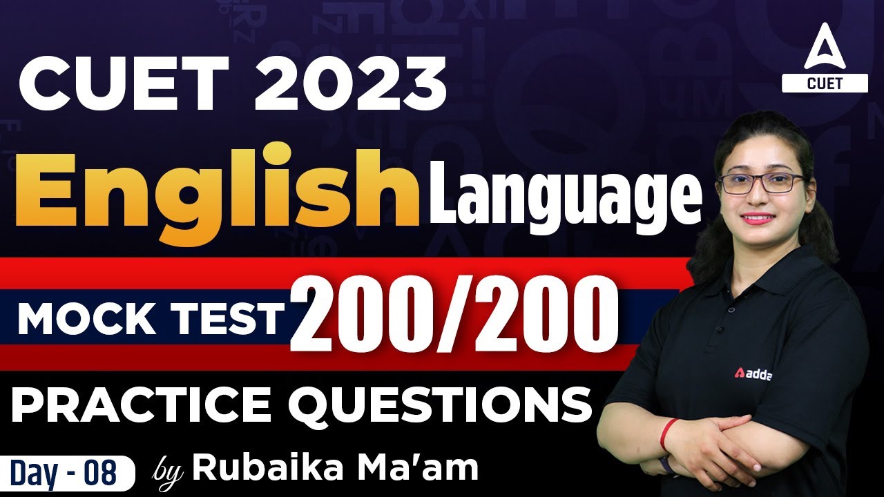 CUET 2023 English Language MOCK TEST 200 200 Practice Questions cuet-2023-english-language-mock-test-200-200-practice-questions
