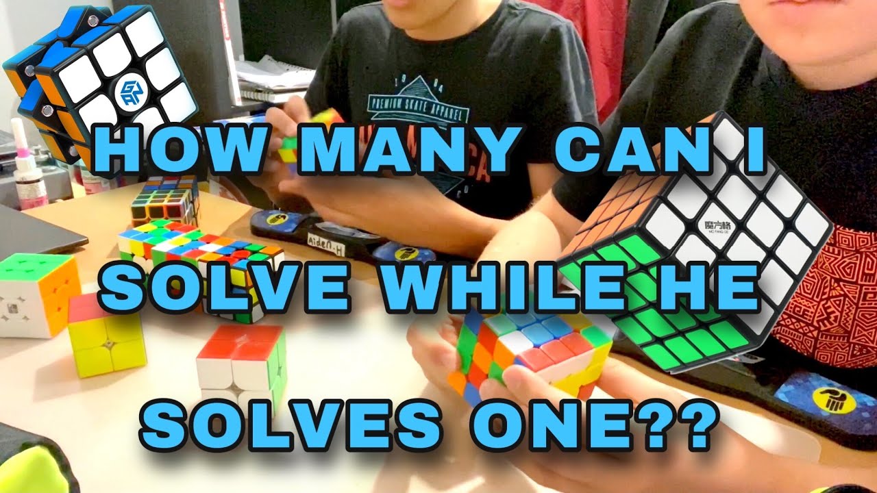 How Many 3x3 s Can I Solve While My Friend Solves A 4x4 YouTube How Many 3x3 s Can I Solve While My Friend Solves A 4x4 YouTube