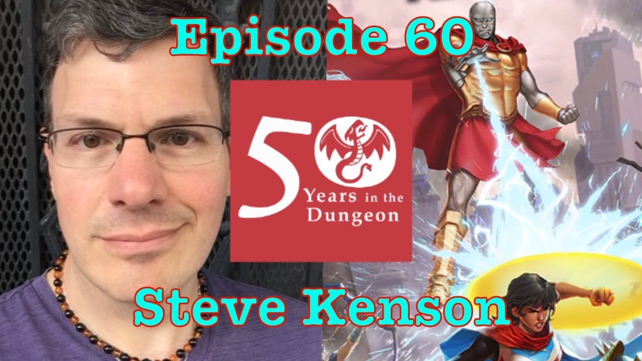 50 Years in the Dungeon — Episode 60— Steve Kenson - YouTube
