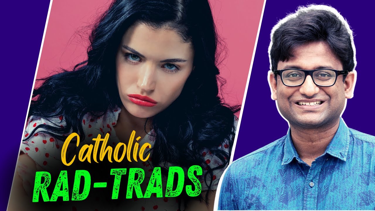 KEEP AWAY !!! from the CATHOLIC Rad TRADS || ( Joseph Dinesh (JD ...