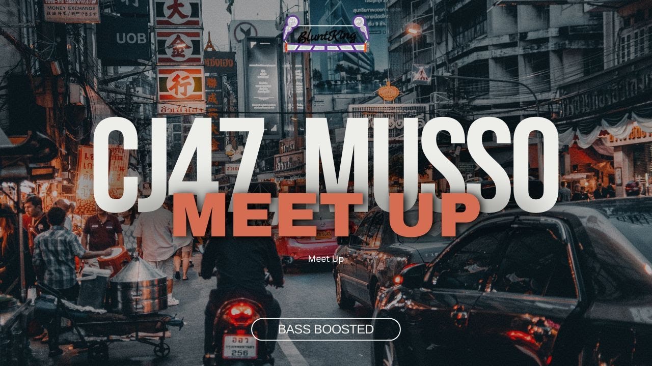 [BluntKIng] CJ47 x Musso - Meet Up. (Bass Boosted) - YouTube