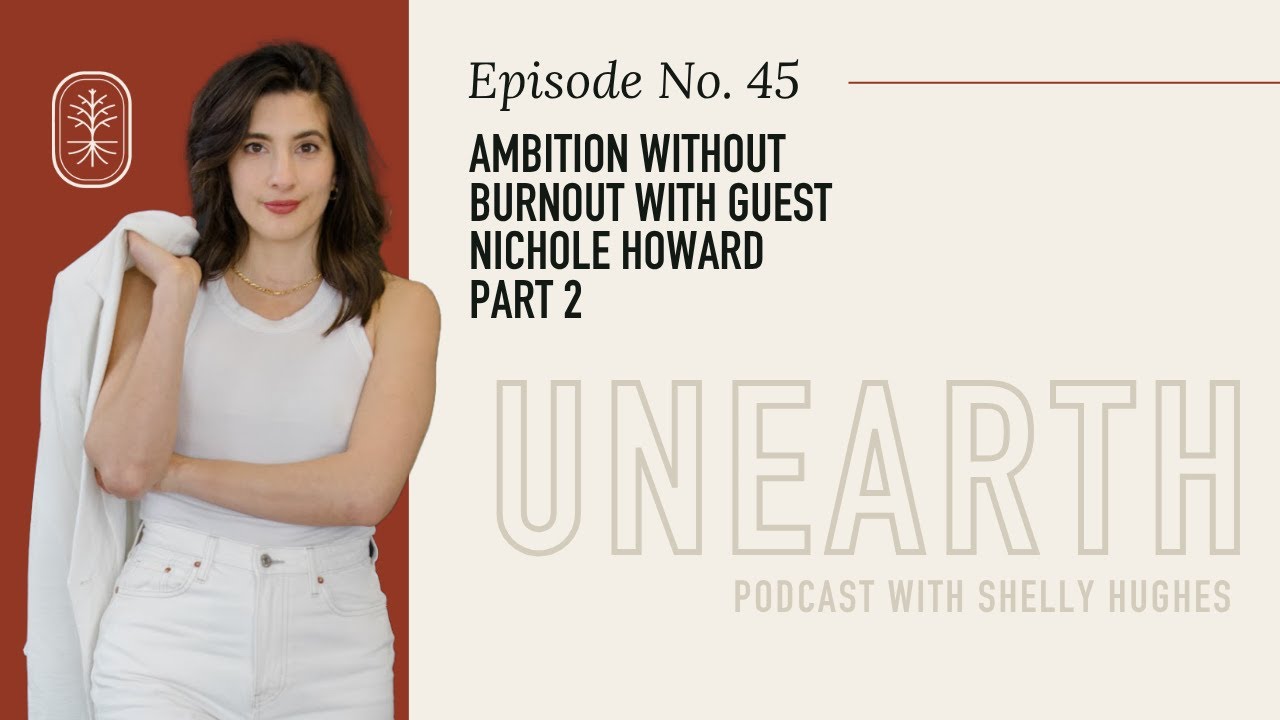 45. Ambition Without Burnout With Guest Nichole Howard - YouTube