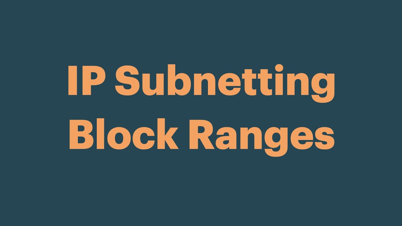 Ip Subnetting Block Ranges Youtube