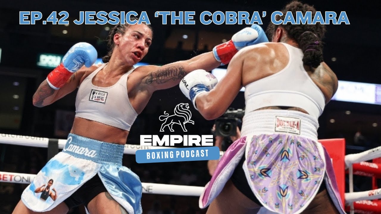 Ep. 42 Pro Boxer Jessica 'The Cobra' Camara - FULL EPISODE - The Empire ...