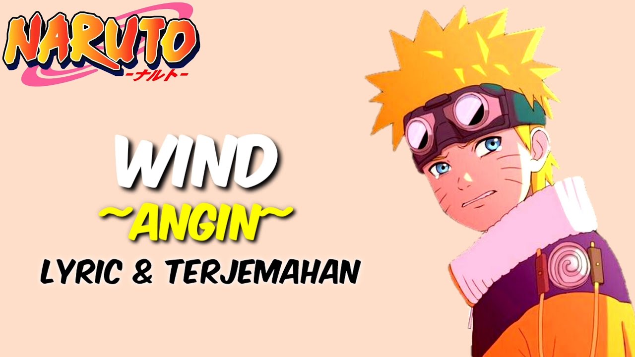 Naruto Ending 1 | Akeboshi - Wind (Lyric & Terjemahan)🎶 - YouTube