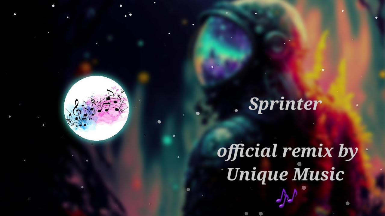 Sprinter || Official Remix || Unique Music 🎶 - YouTube