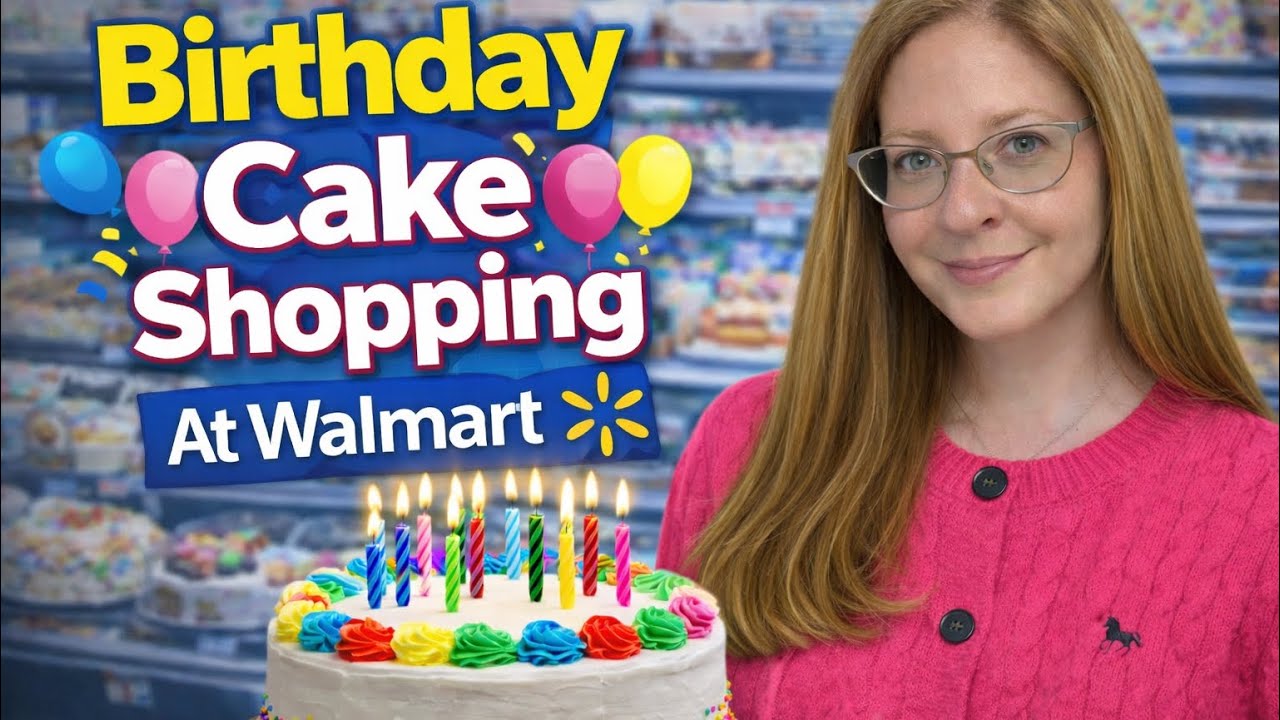 Shop With Me! Walmart Birthday Cakes! - YouTube