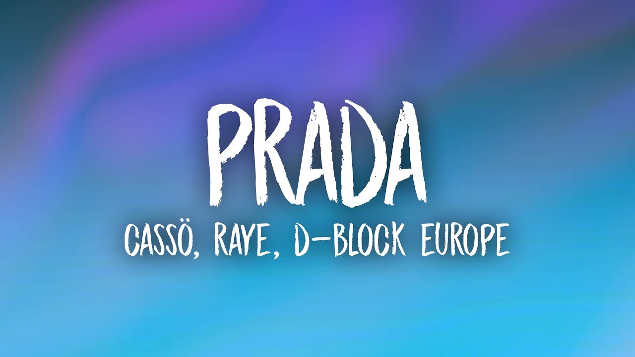 cassö, RAYE, D-Block Europe - Prada (Lyrics) - YouTube
