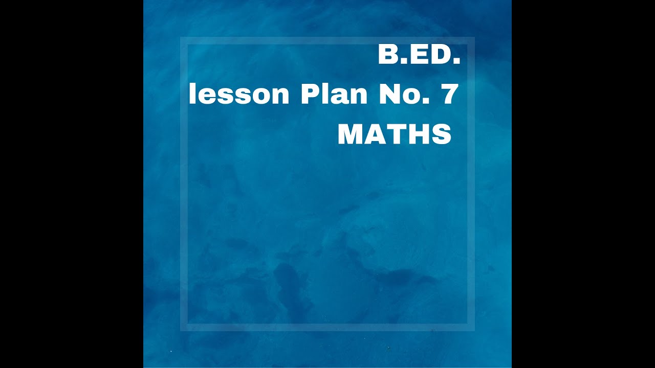 B.ED. lesson plan of mathematics Algebra class 7 - YouTube