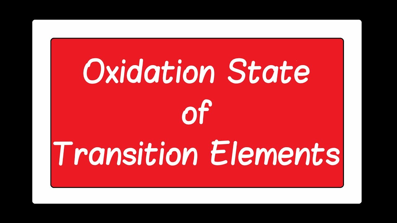 4 Oxidation State of Transition Elements ch2 12th - YouTube