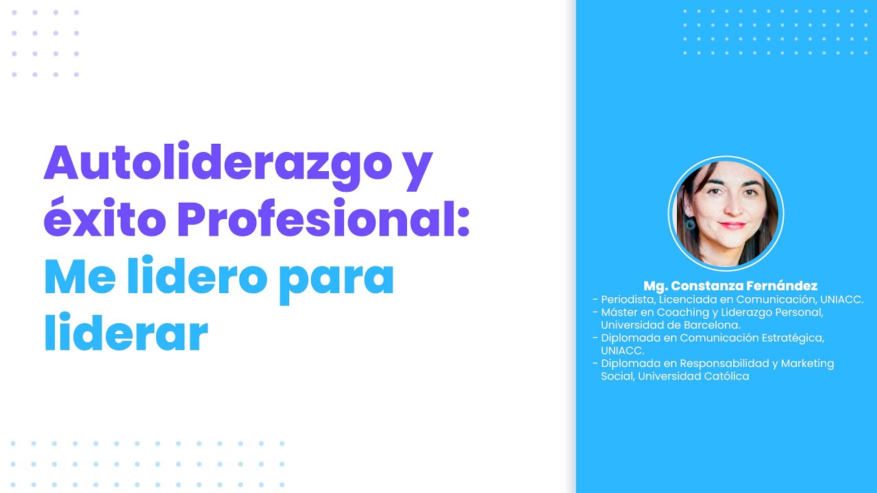 Autoliderazgo y éxito Profesional: Me lidero para liderar - YouTube