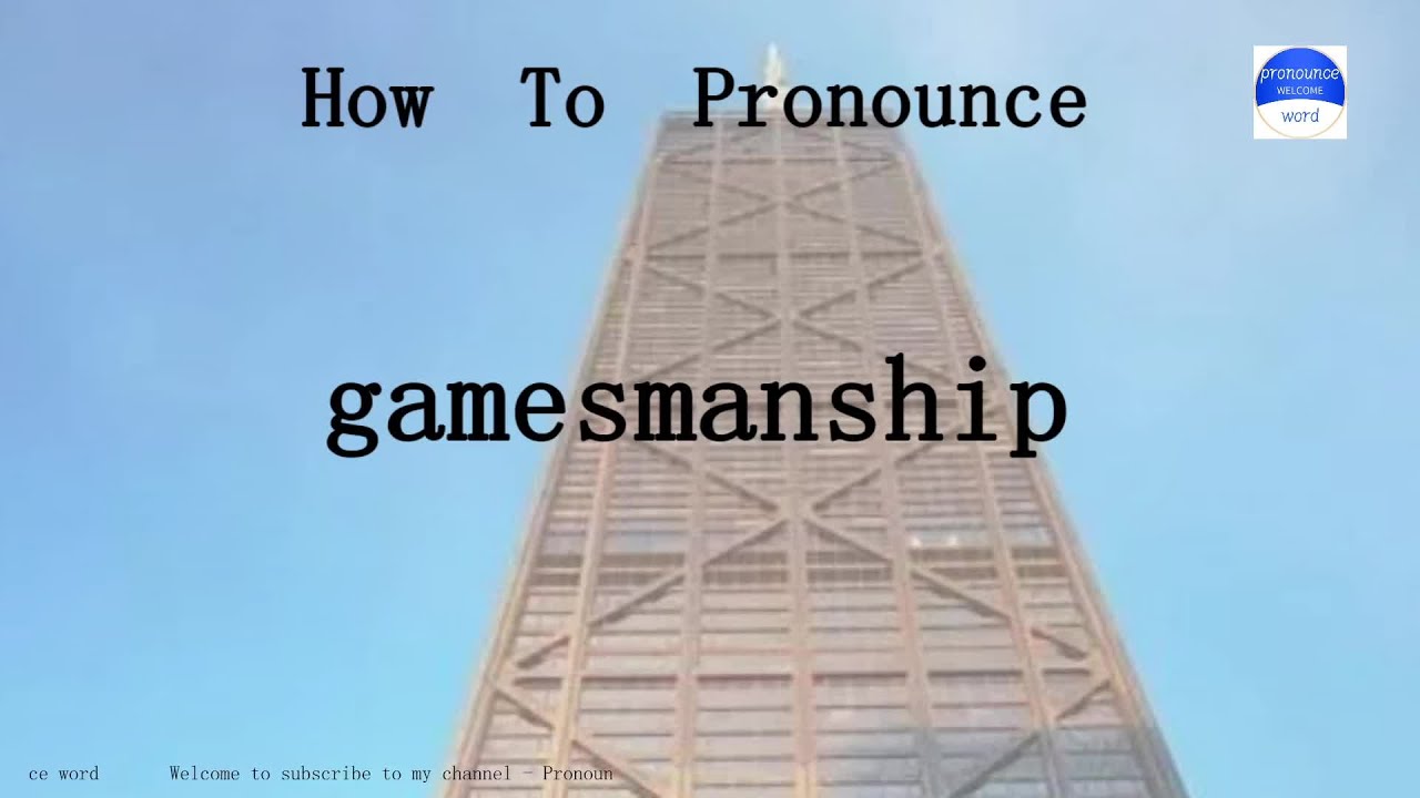 pronounce word. how to pronounce gamesmanship in english (correct ...