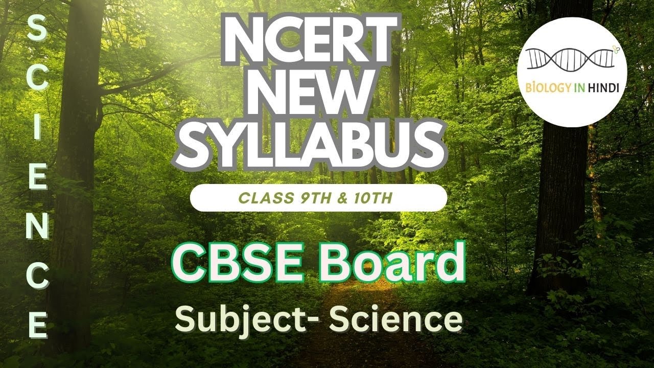 New Syllabus Of NCERT Class 9th 10 CBSE Board Subject Science 2023 New Syllabus Of NCERT Class 9th 10 CBSE Board Subject Science 2023