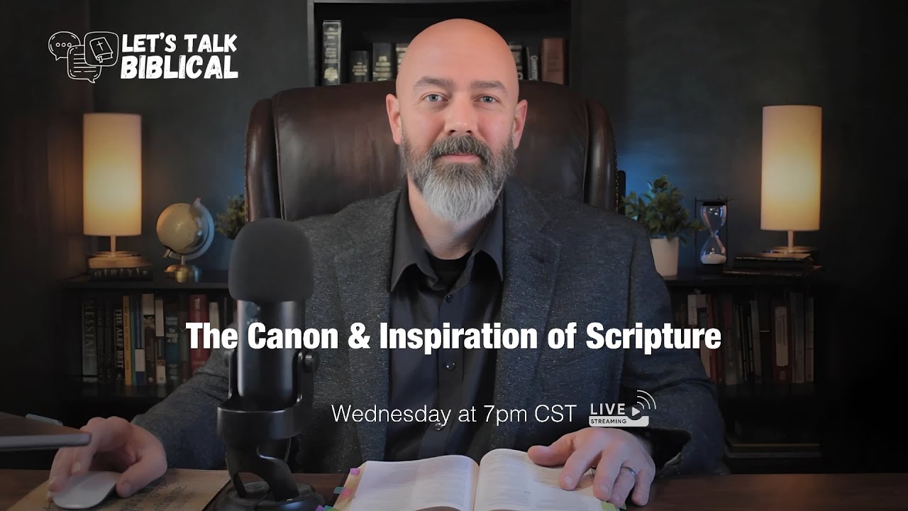 The Truth about the Canon and Inspiration of Scripture | Let's Talk Biblical | Episode 2 - YouTube