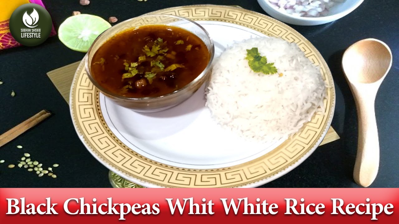 Tasty Black Chickpeas With White Rice Recipe| How to Make Kalay Chanay ...