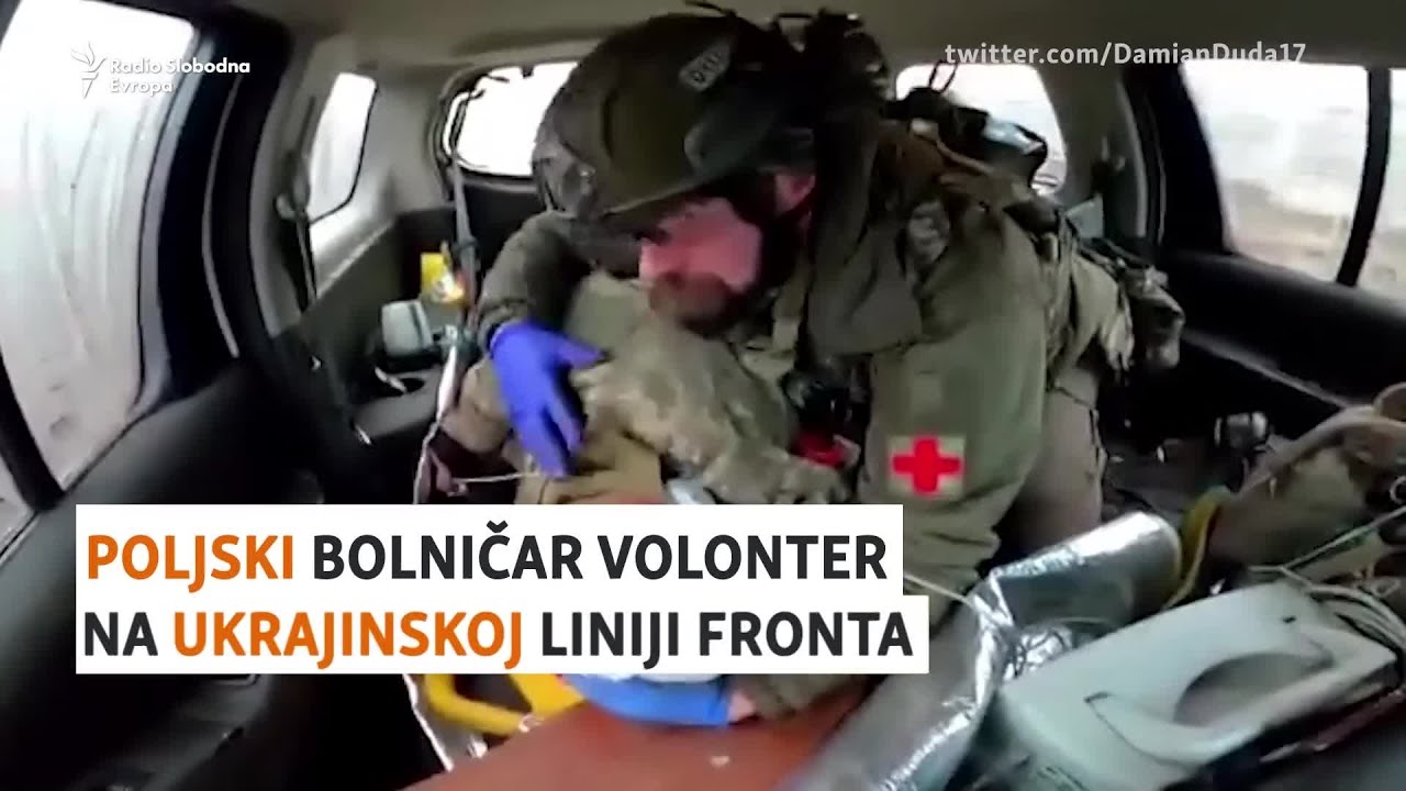'Biće u redu, živećeš: Poljski bolničar na ukrajinskoj liniji fronta ...