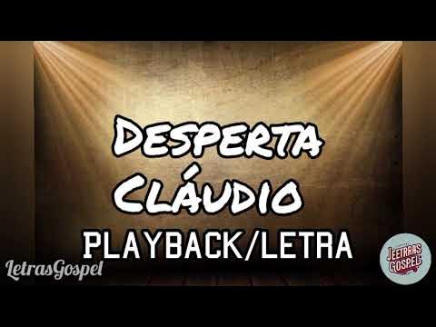 Desperta Cláudio [Playback com Letra] - YouTube Music