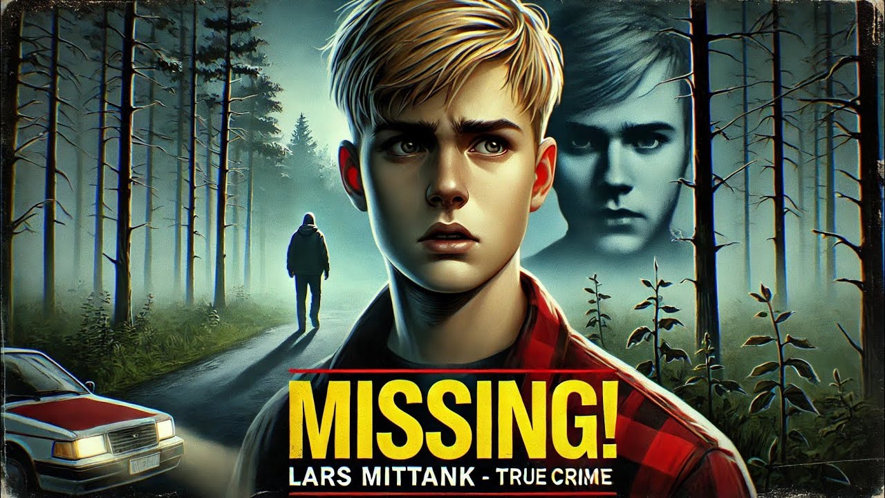 The Mysterious Disappearance of Lars Mittank – Unsolved True Crime Case - YouTube