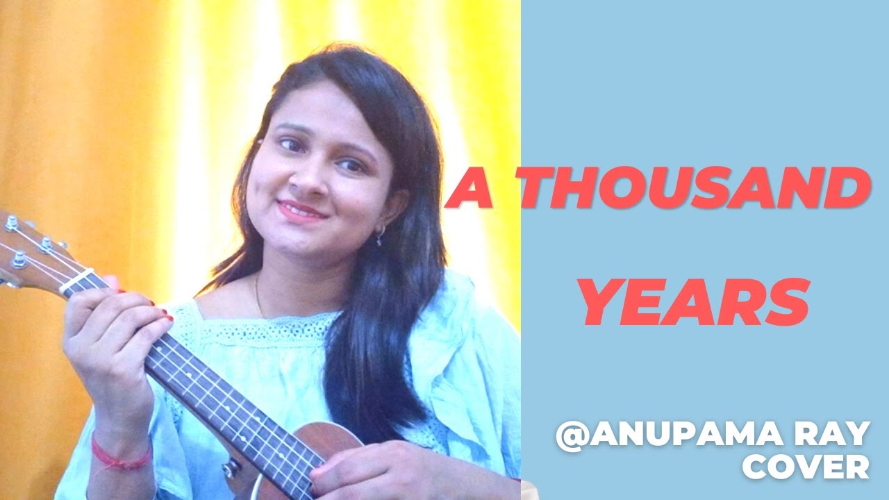 A Thousand Years-Christina Perri-cover Anupama Ray - YouTube