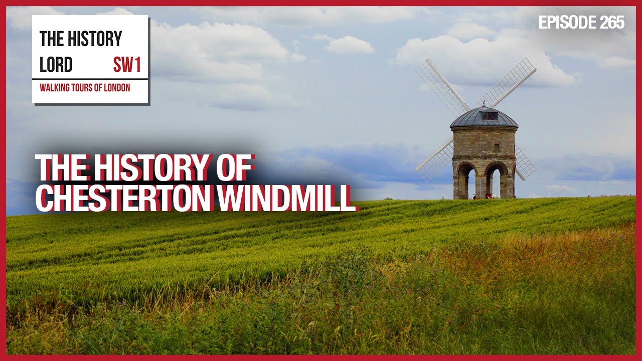 The History Of Chesterton Windmill - YouTube