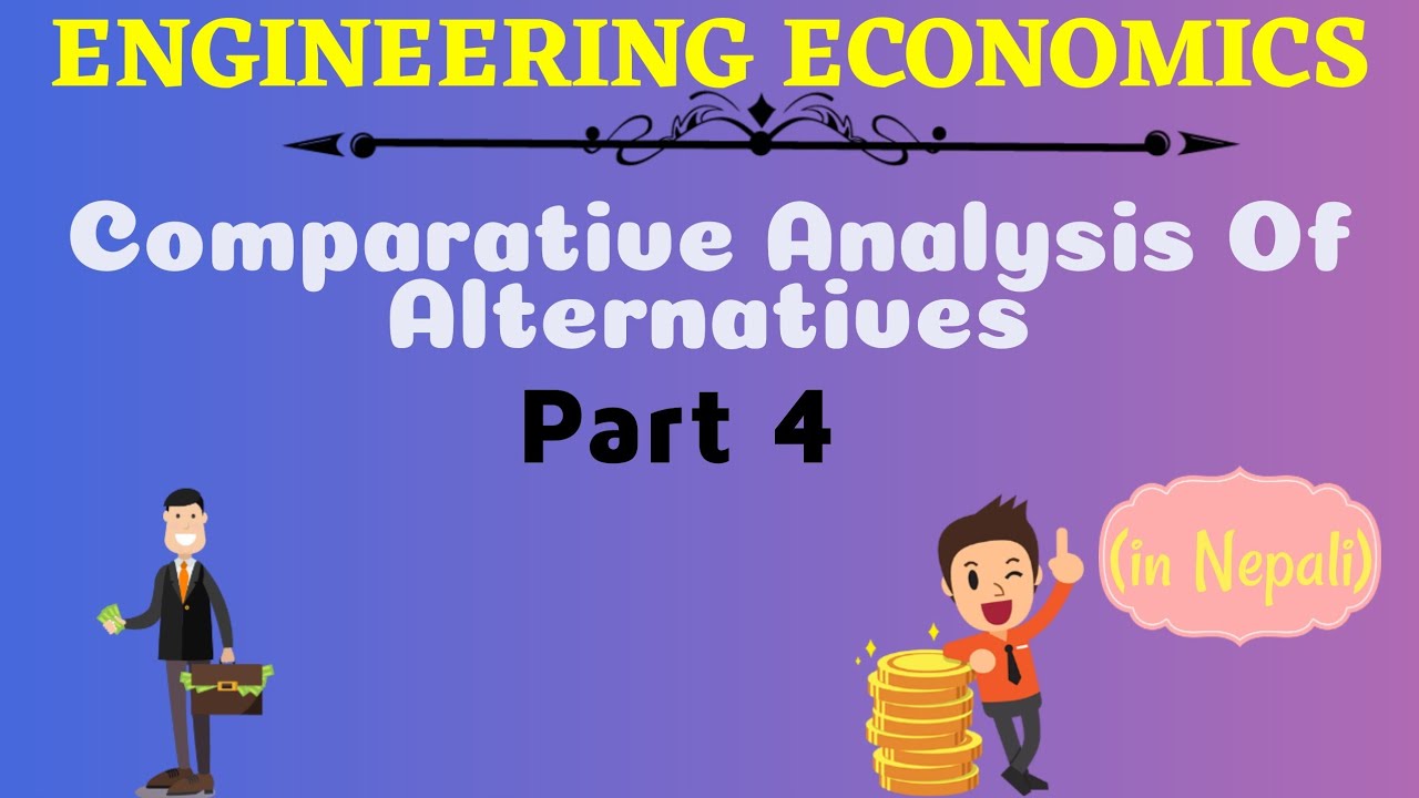 Engineering Economics |Chapter 4- Comparative Analysis Of Alternatives ...