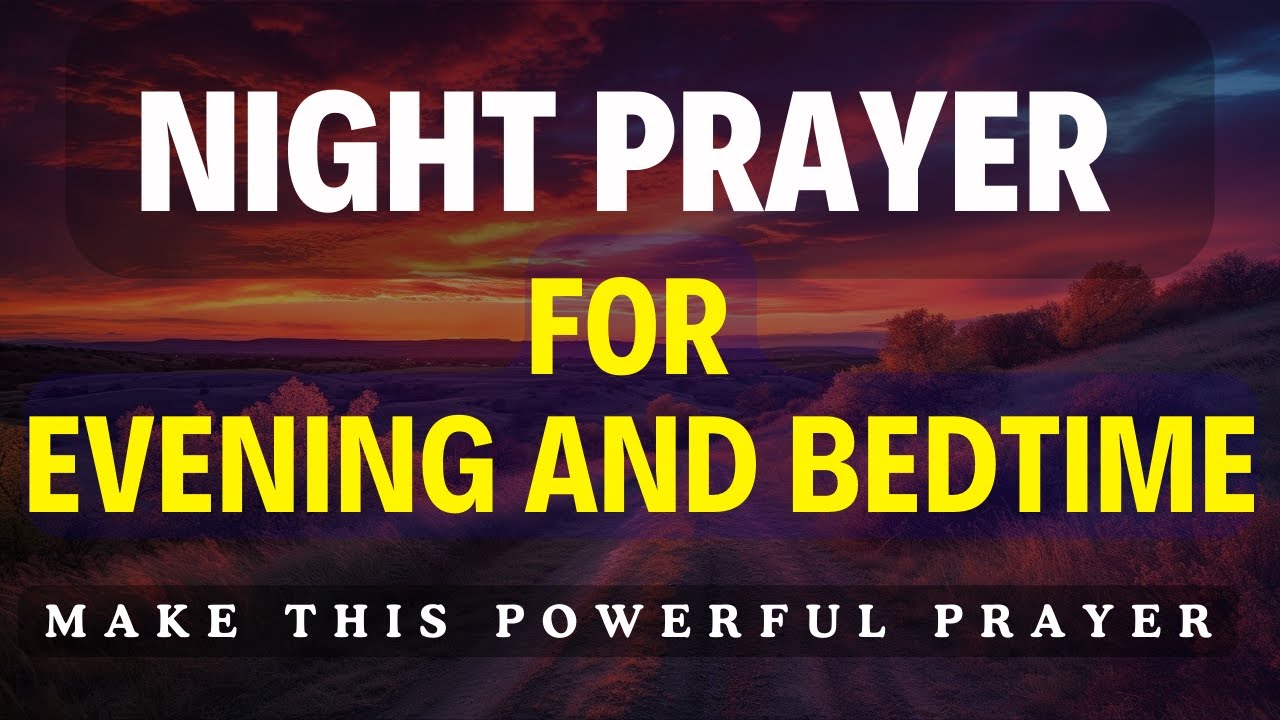 Night Prayer: Simple, Powerful Prayers for the Evening and Bedtime ...