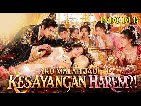 【INDO DUB】Aku cuma mau tidur santai di istana… tahu-tahu malah jadi kesayangan seluruh harem 😳👑