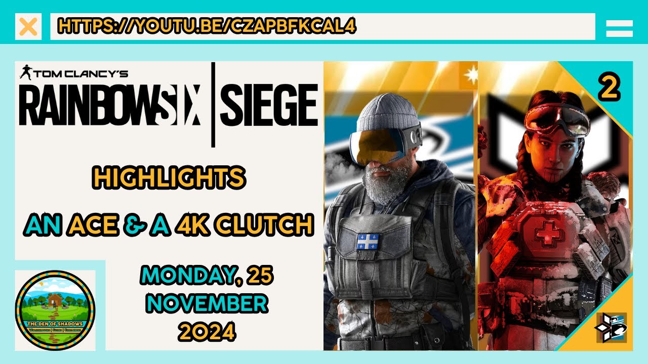 The Den's Highlights - R6 Siege - An Ace & A 4K Clutch To Win The Game ...