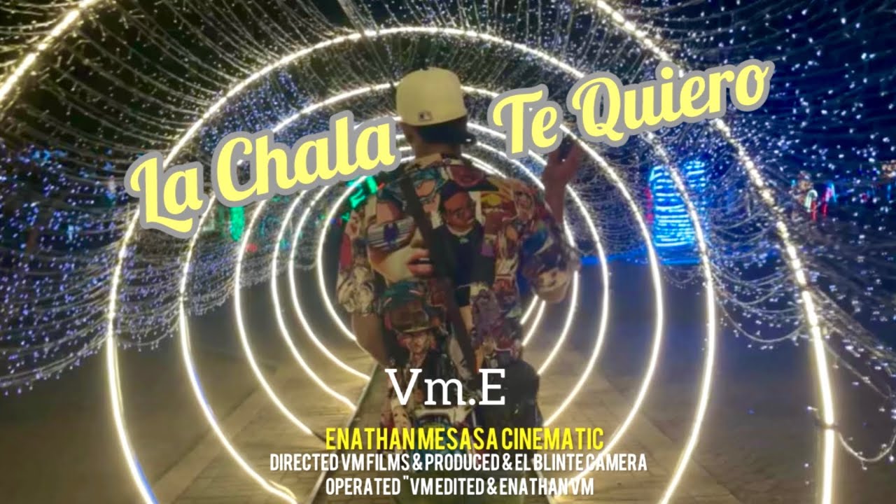 LA CHALA - TE QUIERO ( Video Oficial ) Dir VmFilms - YouTube