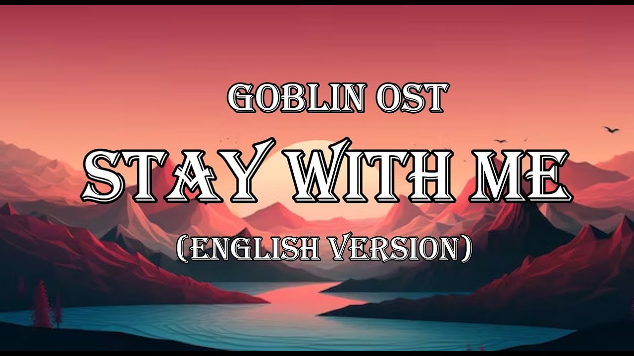 Stay with me - Chanyeol & Punch (Goblin OST) - English Version - YouTube