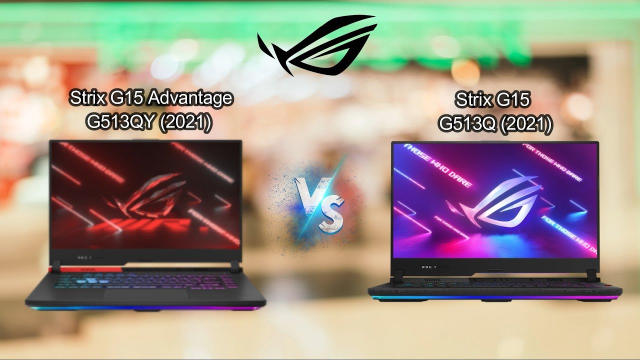 ROG Strix G15 Advantage Edition G513QY vs ROG Strix G15 G513Q (2021 ...