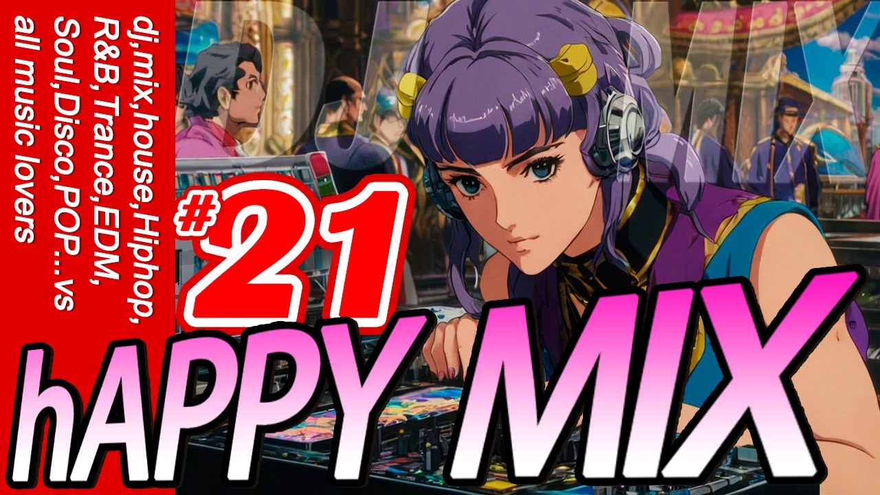 hAPPY MIX #21 | Britney Spears,Chicane,Christina Aguilera,Cary August ...
