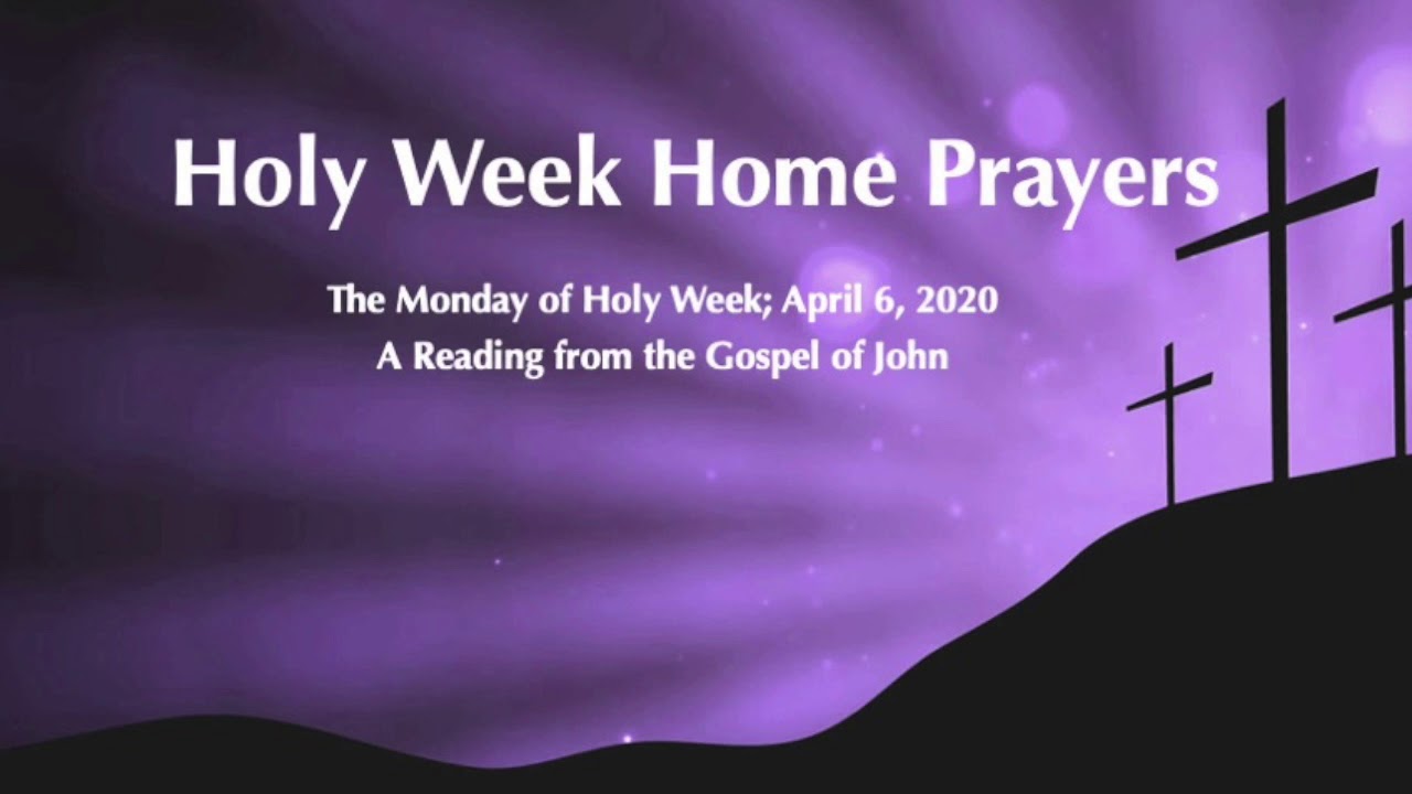 Holy Week Home Prayers: Monday - YouTube