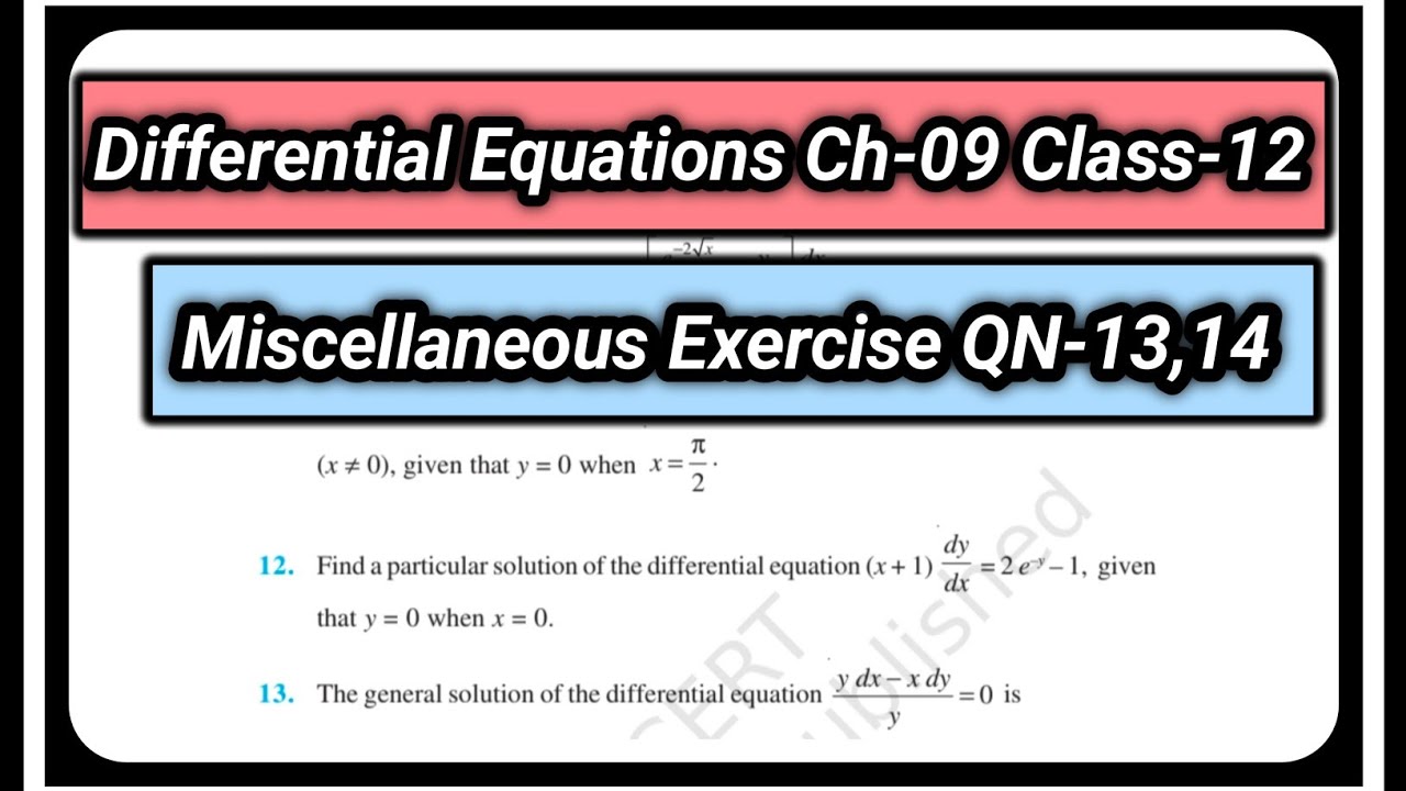 Differential Equations Miscellaneous Exercise Question number-13 and 14 ...