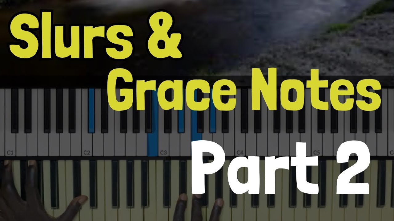 Grace Notes & Slurs part 2 | How to solo with two hands grace notes and ...