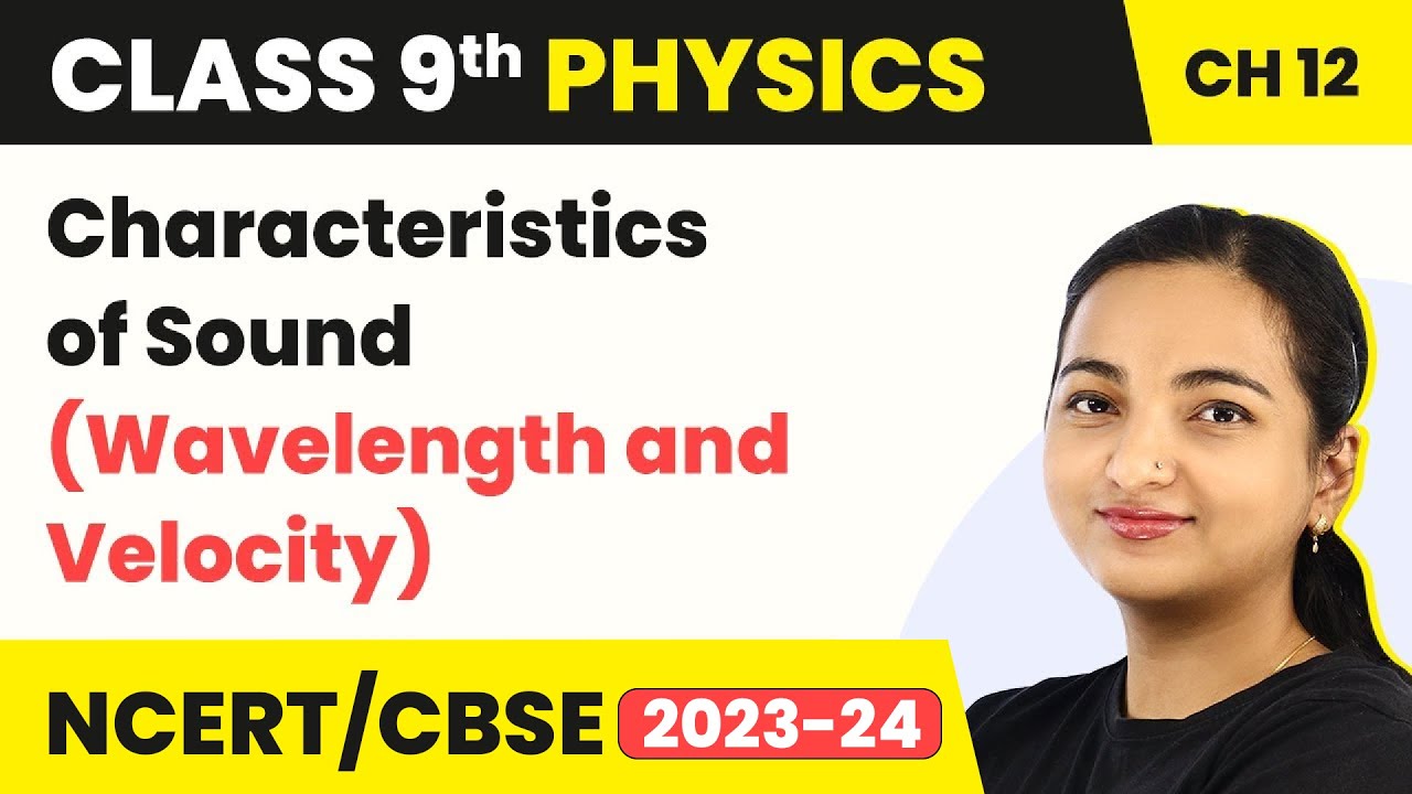 Characteristics of Sound (Wavelength and Velocity) - Sound | Class 9 ...
