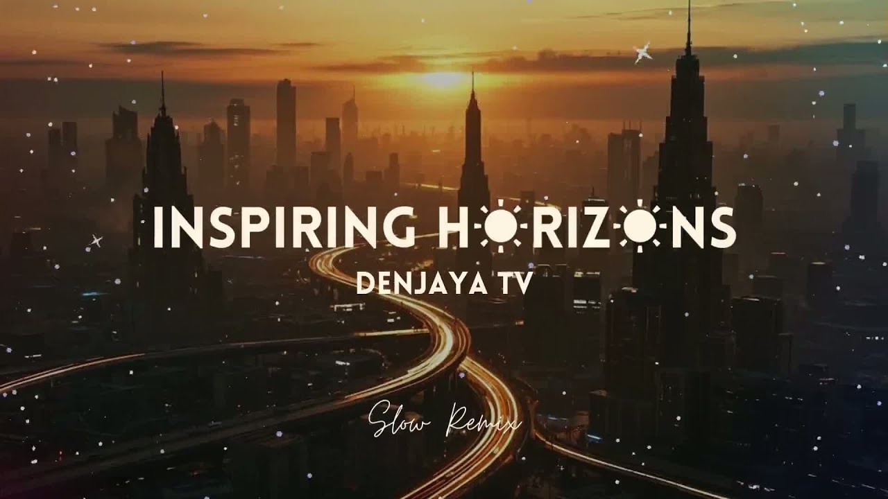 Inspiring Horizons: Deep House Remix dengan Suara Seperti Sinar Mentari ...