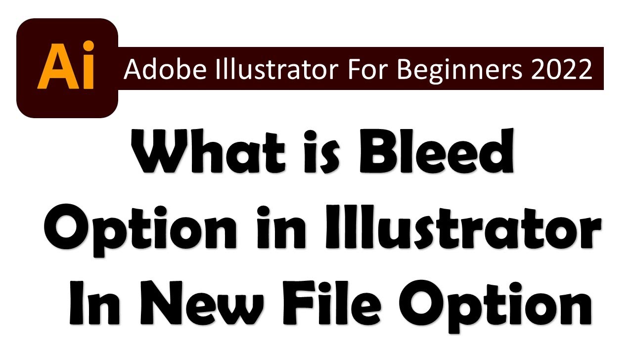 What is Bleed Setting in Adobe Illustrator (New Document Setting) - YouTube