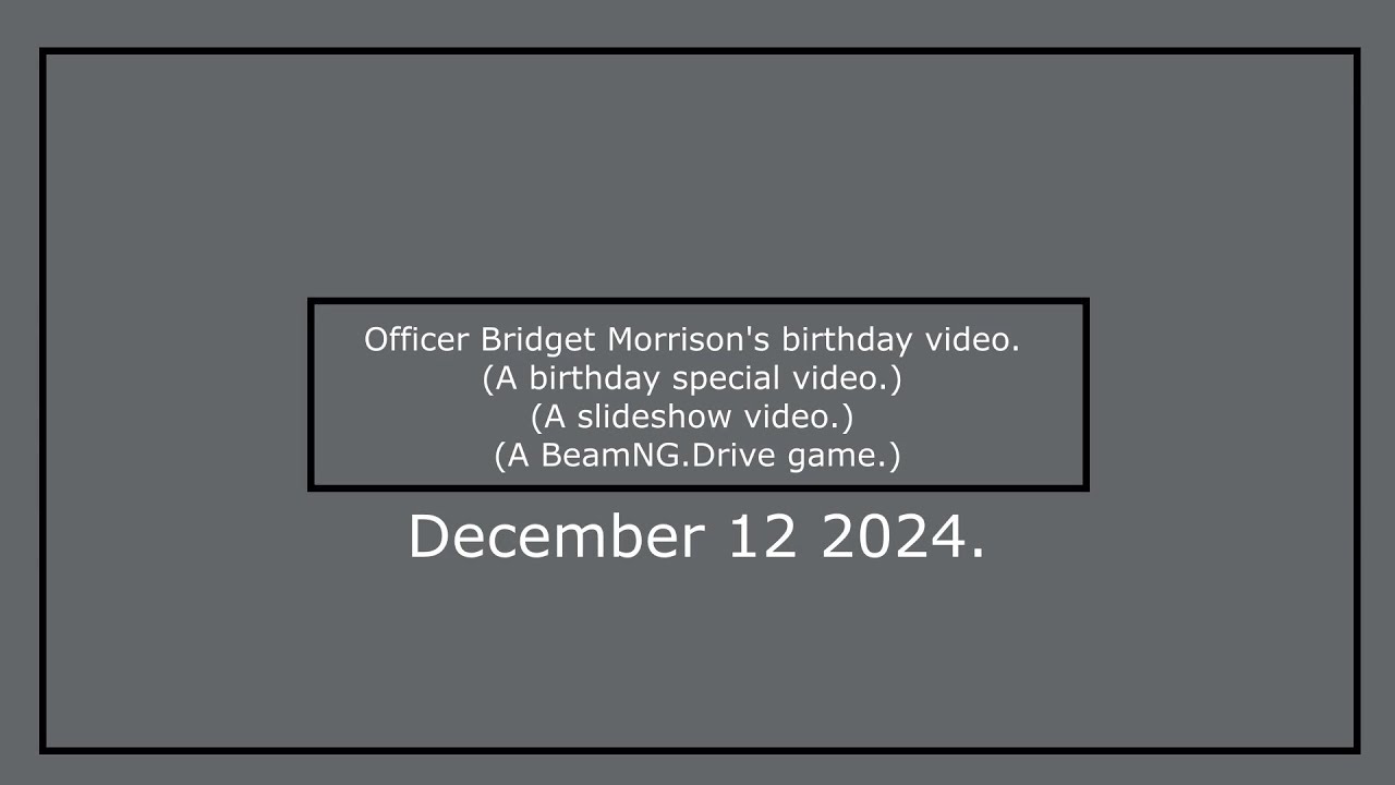 Officer Bridget Morrison's birthday video. (A birthday special video ...