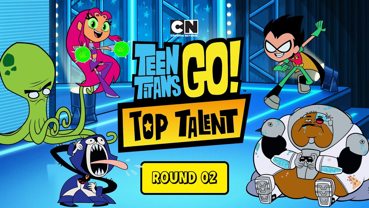 Teen Titans Go! Top Talent | Round 02 | Cartoon Network UK - YouTube