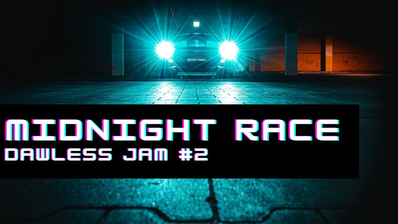 DAWLESS JAM #2 Midnight Race - YouTube