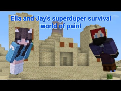 Ella and Jay's superduper survival world of pain! - YouTube