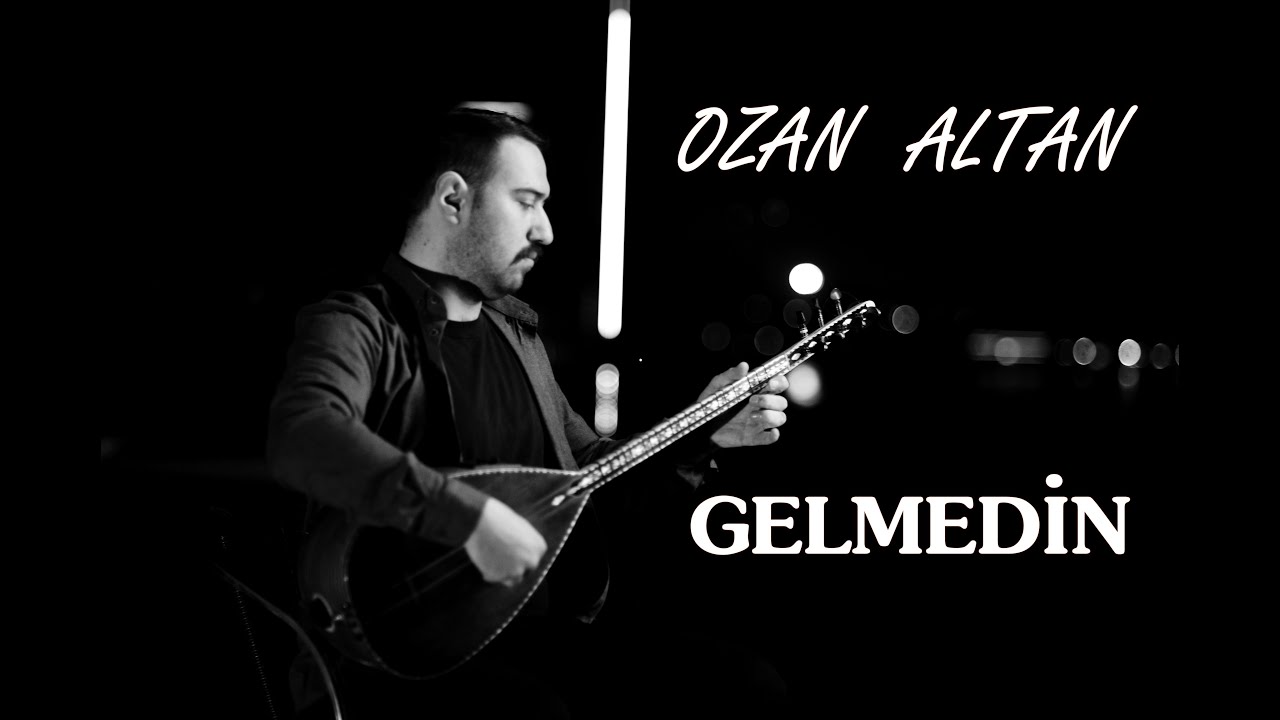 Ozan ALTAN - Gelmedin - YouTube