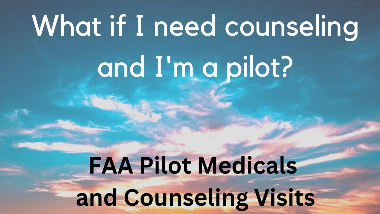 Do I Report Counseling Visits On My FAA Medical Application Pilot do-i-report-counseling-visits-on-my-faa-medical-application-pilot